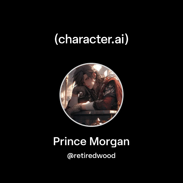 Chat with Prince Morgan | character.ai | AI Chat, Reimagined–Your Words ...