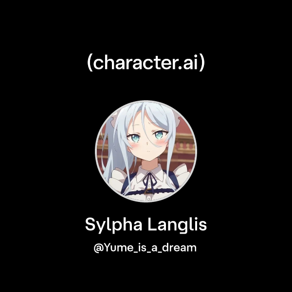 Chat with Sylpha Langlis | character.ai | Personalized AI for every ...