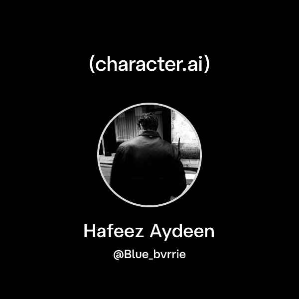 Chat with Hafeez Aydeen | character.ai | AI Chat, Reimagined–Your Words ...