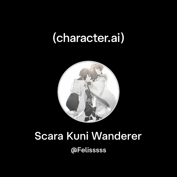 Chat with Scara Kuni Wanderer | character.ai | Personalized AI for every moment of your day