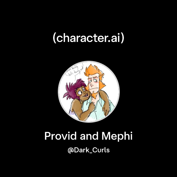 Chat with Provid and Mephi | character.ai | Personalized AI for every ...