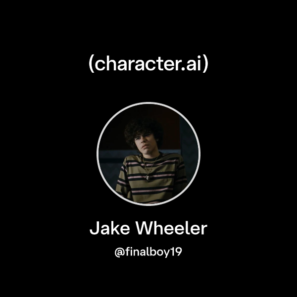 Chat with Jake Wheeler | character.ai | AI Chat, Reimagined–Your Words. Your World.
