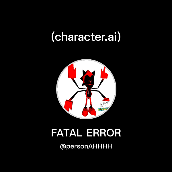 Chat with FATAL ERROR | character.ai | AI Chat, Reimagined–Your Words ...