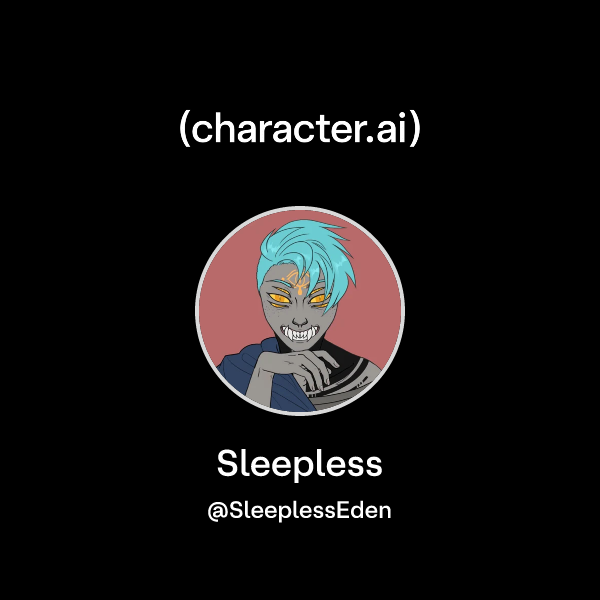 Chat with Sleepless | character.ai | AI Chat, Reimagined–Your Words ...