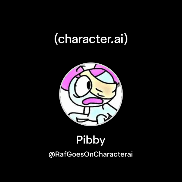 Chat with Pibby | character.ai | Personalized AI for every moment of your day
