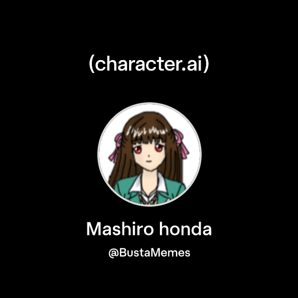Chat with Mashiro honda | character.ai | Personalized AI for every ...
