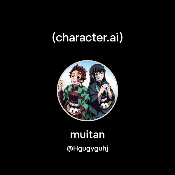 Chat with muitan | character.ai | AI Chat, Reimagined–Your Words. Your ...