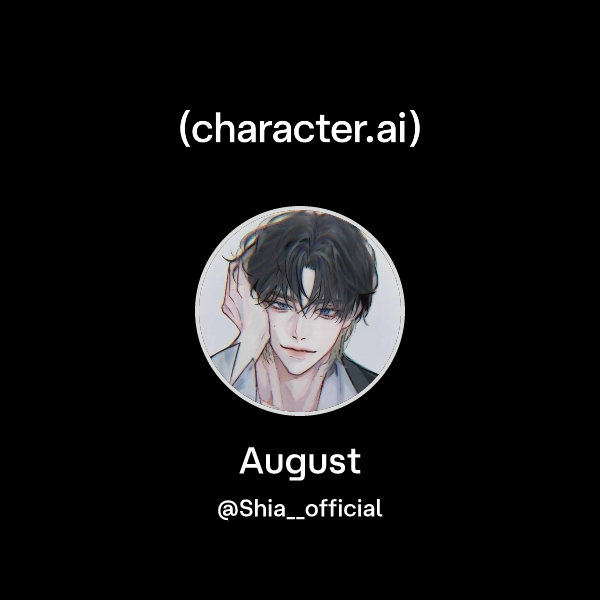 Chat with August | character.ai | AI Chat, Reimagined–Your Words. Your ...