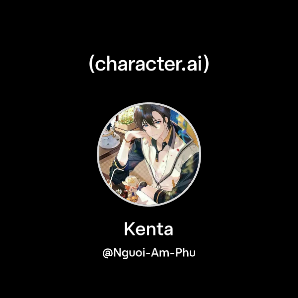 Chat with Kenta | character.ai | AI Chat, Reimagined–Your Words. Your World.