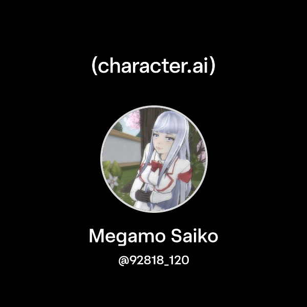 Chat with Megamo Saiko | character.ai | Personalized AI for every ...
