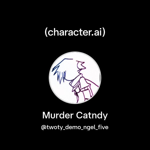 Chat with Murder Catndy | character.ai | AI Chat, Reimagined–Your Words ...