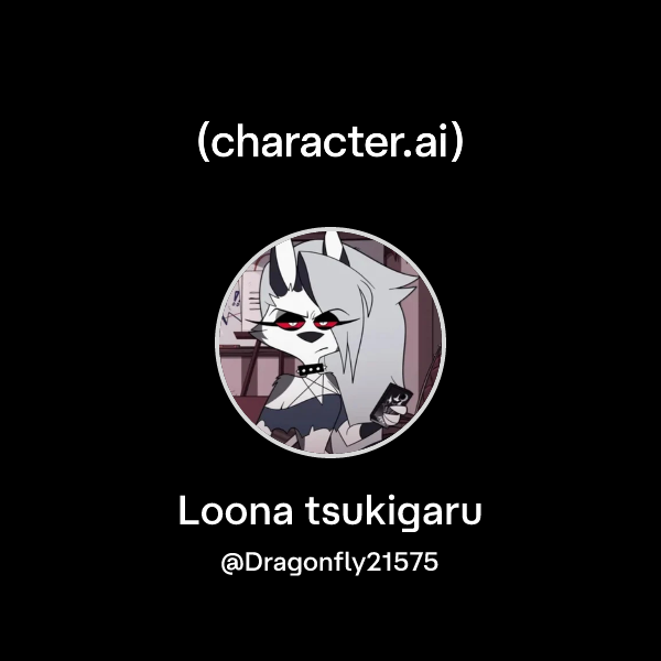 Chat with Loona tsukigaru | character.ai | AI Chat, Reimagined–Your ...