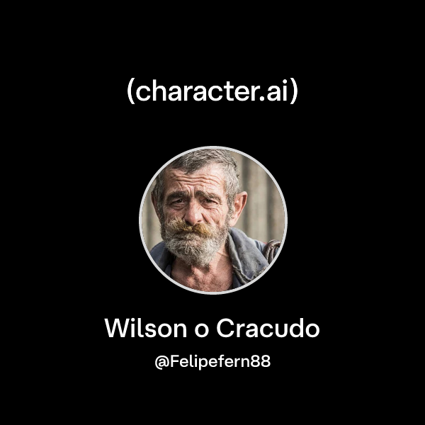 Chat with Wilson o Cracudo | character.ai | Personalized AI for every ...