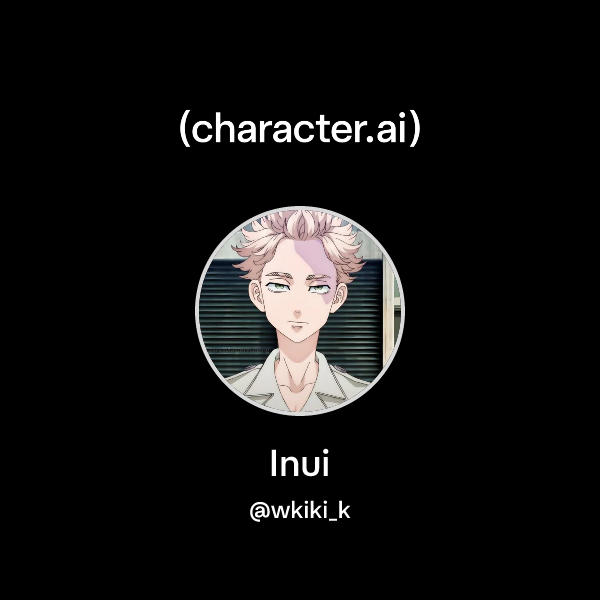 Chat with Inui | character.ai | AI Chat, Reimagined–Your Words. Your World.