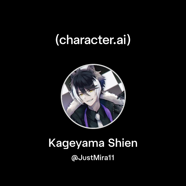 Chat with Kageyama Shien | character.ai | AI Chat, Reimagined–Your ...