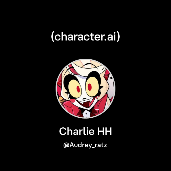 Chat with Charlie HH | character.ai | Personalized AI for every moment ...