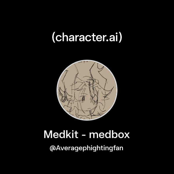 Chat with Medkit - medbox | character.ai | AI Chat, Reimagined–Your ...