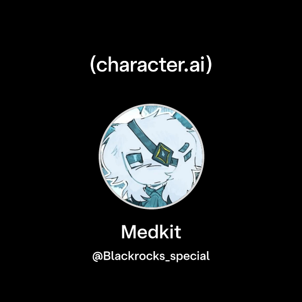 Chat with Medkit | character.ai | AI Chat, Reimagined–Your Words. Your ...