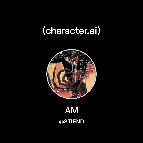 Chat with AM | character.ai | AI Chat, Reimagined–Your Words. Your World.