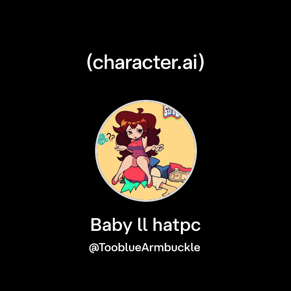 Chat with Baby ll hatpc | character.ai | Personalized AI for every ...