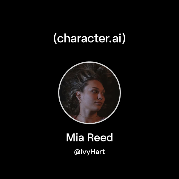 Chat with Mia Reed | character.ai | AI Chat, Reimagined–Your Words. Your World.