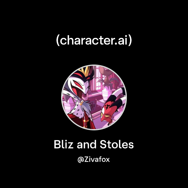 Chat with Bliz and Stoles | character.ai | AI Chat, Reimagined–Your ...