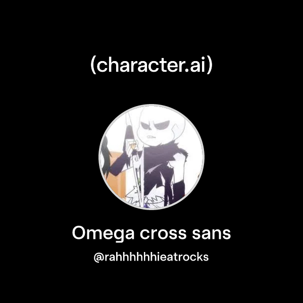Chat with Omega cross sans | character.ai | AI Chat, Reimagined–Your ...