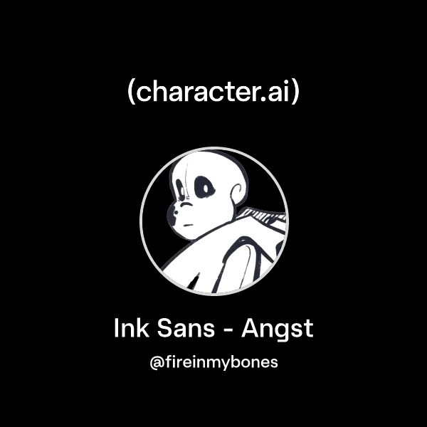 Chat with Ink Sans - Angst | character.ai | AI Chat, Reimagined–Your Words. Your World.
