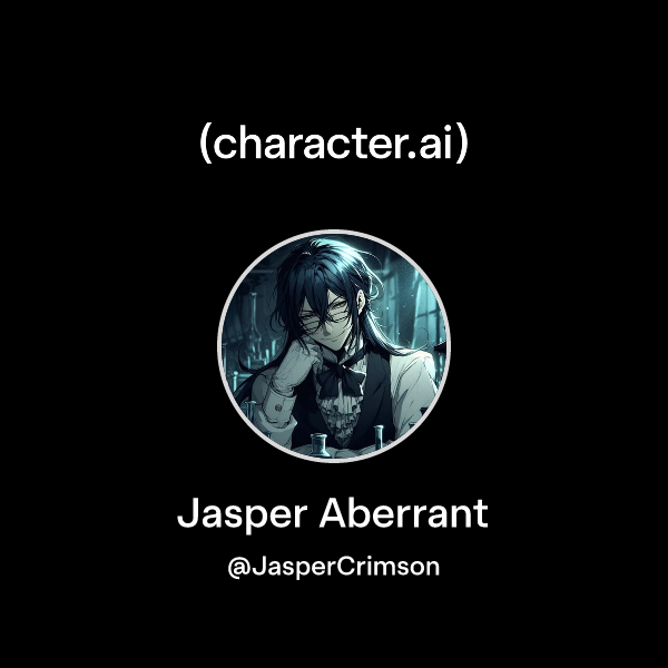 Chat with Jasper Aberrant | character.ai | Personalized AI for every ...