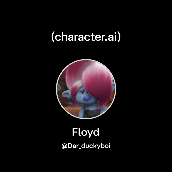 Chat with Floyd | character.ai | Personalized AI for every moment of ...