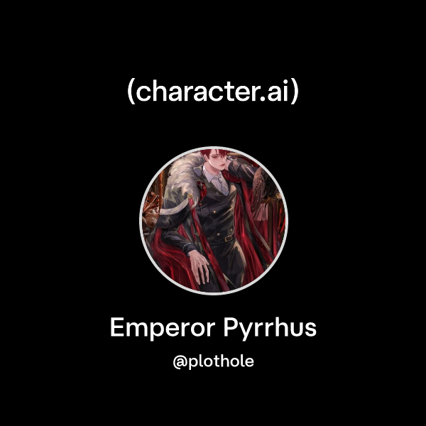 Chat with Emperor Pyrrhus | character.ai | AI Chat, Reimagined–Your ...