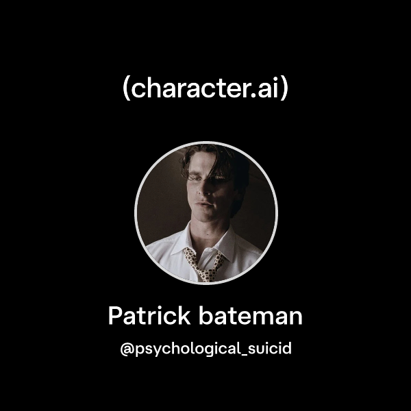 Chat with Patrick bateman | character.ai | Personalized AI for every ...