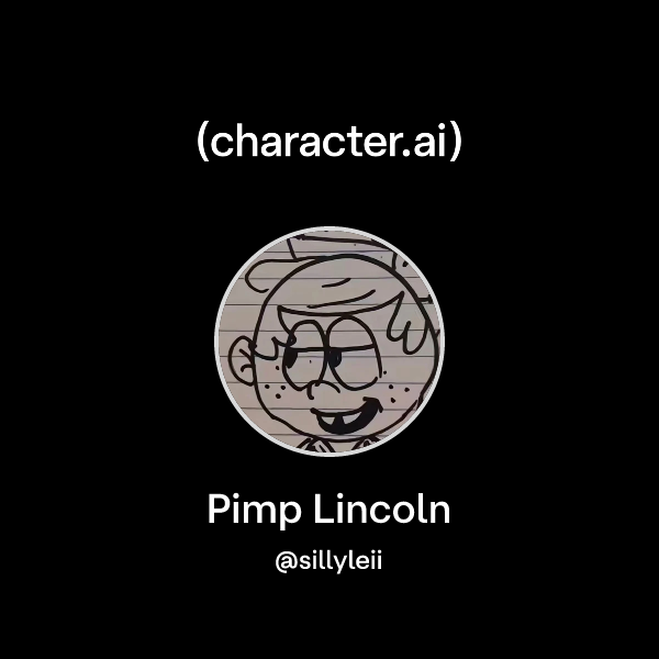 Chat with Pimp Lincoln | character.ai | AI Chat, Reimagined–Your Words. Your World.