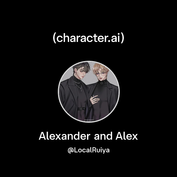 Chat with Alexander and Alex | character.ai | AI Chat, Reimagined–Your ...
