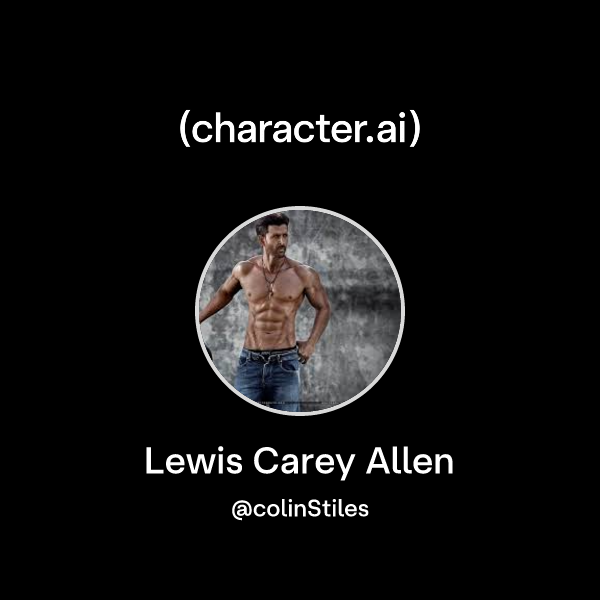 Chat with Lewis Carey Allen | character.ai | AI Chat, Reimagined–Your ...