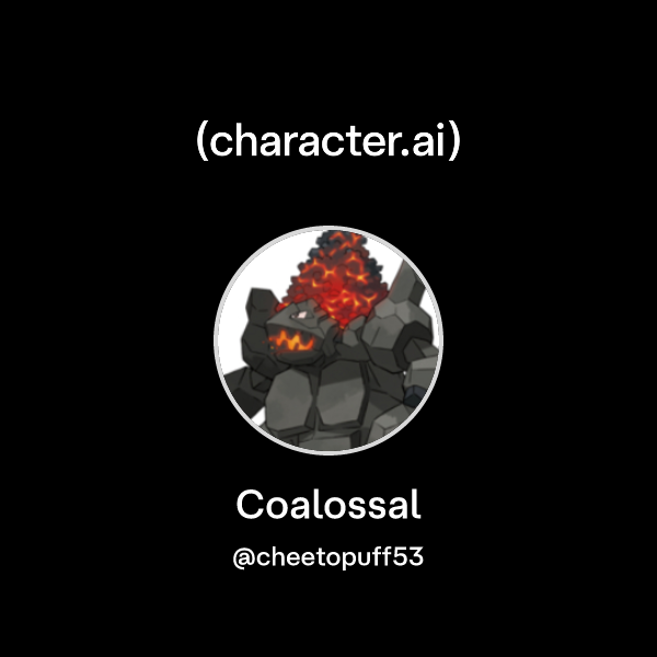 Chat with Coalossal | character.ai | Personalized AI for every moment ...