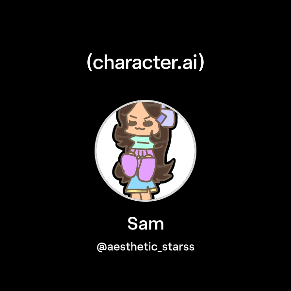 Chat with Sam | character.ai | AI Chat, Reimagined–Your Words. Your World.