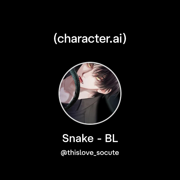 Chat with Snake - BL | character.ai | AI Chat, Reimagined–Your Words ...