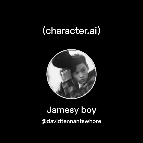 Chat with Jamesy boy | character.ai | AI Chat, Reimagined–Your Words ...