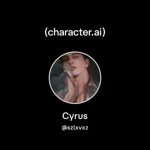 Chat with Cyrus | character.ai | AI Chat, Reimagined–Your Words. Your ...