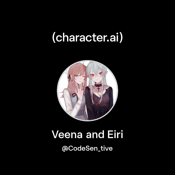 Chat with Veena and Eiri | character.ai | AI Chat, Reimagined–Your Words. Your World.