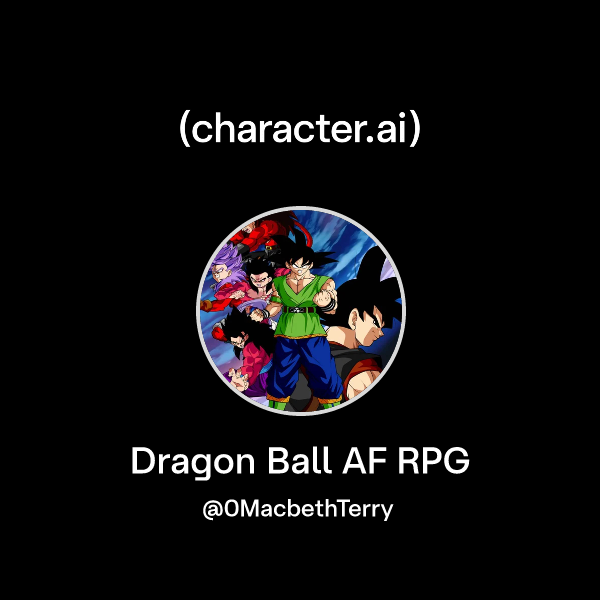 Chat with Dragon Ball AF RPG | character.ai | AI Chat, Reimagined–Your ...