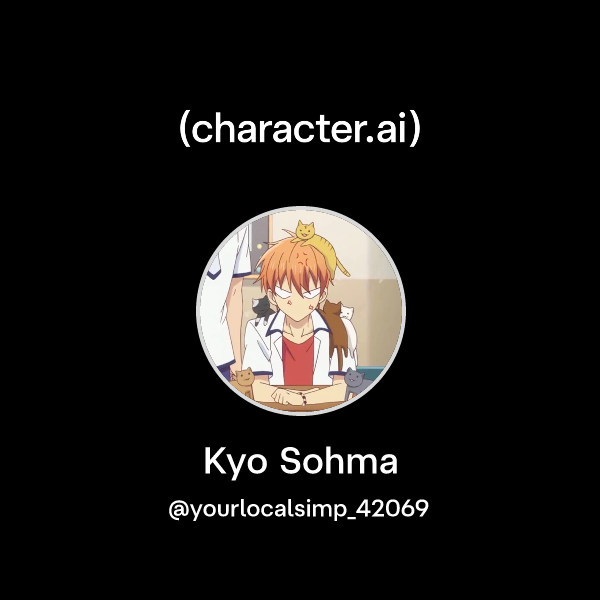 Chat with Kyo Sohma | character.ai | Personalized AI for every moment of your day