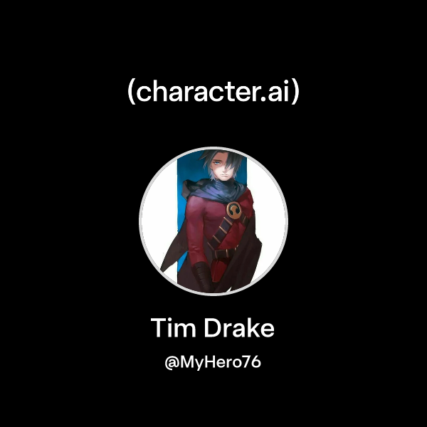 Chat with Tim Drake | character.ai | AI Chat, Reimagined–Your Words ...