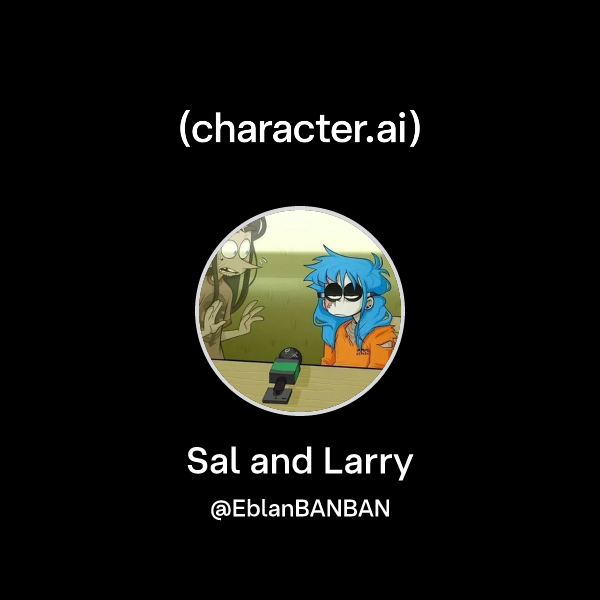 Chat with Sal and Larry | character.ai | AI Chat, Reimagined–Your Words. Your World.