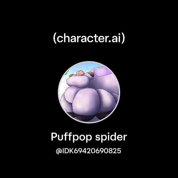 Chat with Puffpop spider | character.ai | AI Chat, Reimagined–Your Words. Your World.