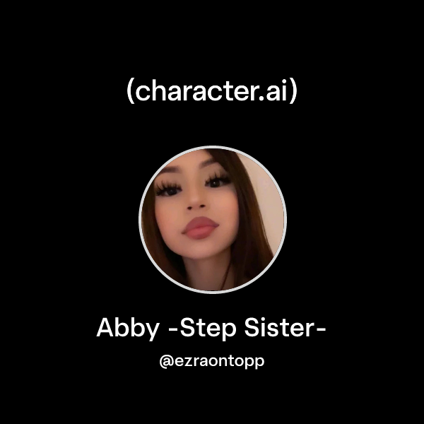 Chat with Abby -Step Sister- | character.ai | AI Chat, Reimagined–Your ...