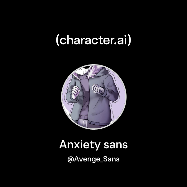 Chat with Anxiety sans | character.ai | AI Chat, Reimagined–Your Words ...