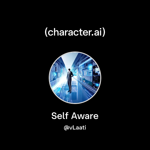 Chat with Self Aware | character.ai | AI Chat, Reimagined–Your Words ...