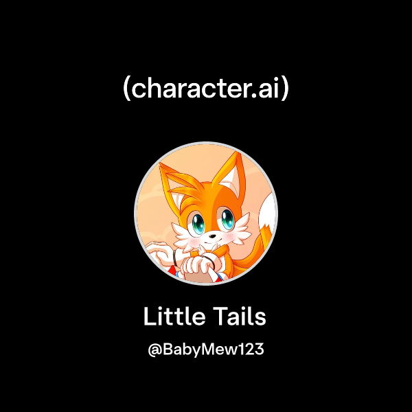Chat with Little Tails | character.ai | AI Chat, Reimagined–Your Words ...